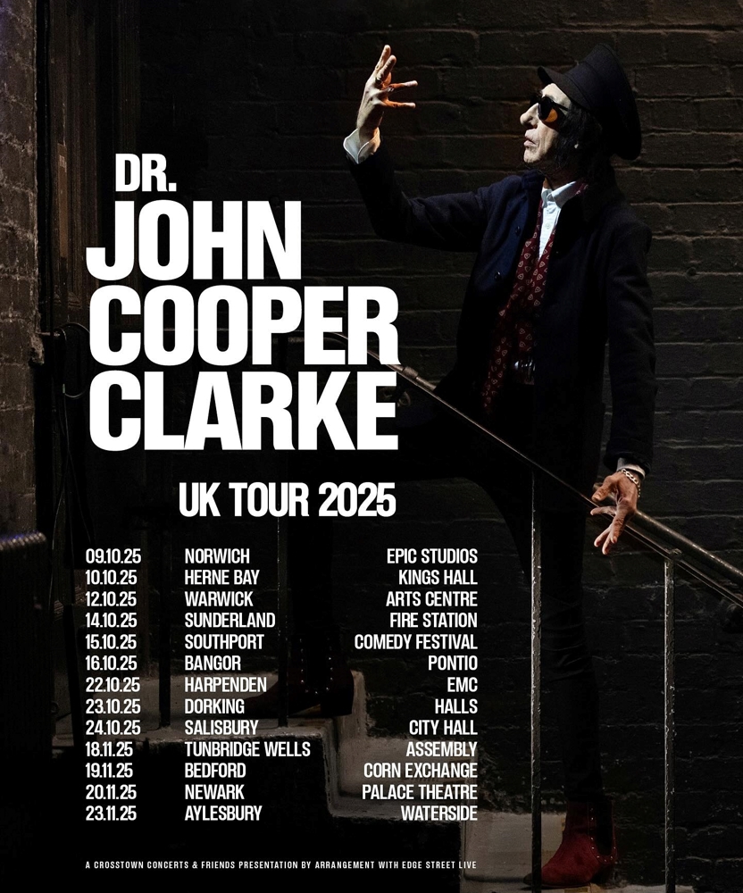 Dr John Cooper Clarke - UK Tour 2025 - 16 October 2025 - Pontio Arts ...