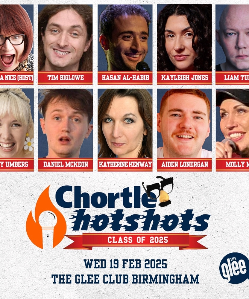 Chortle Hotshots: Class of 2025 - 19 February 2025 - The Glee Club ...