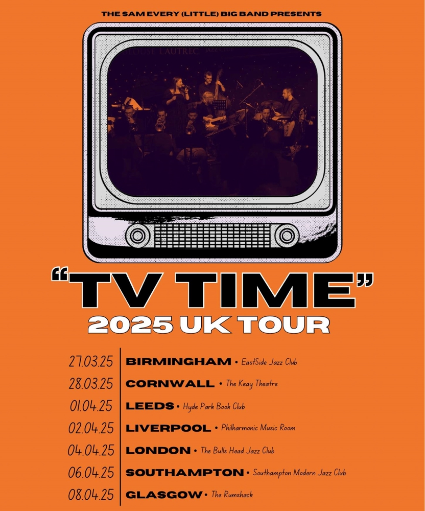 The Sam Every Big Band - TV Time 2025 UK Tour - 04 April 2025 - The ...