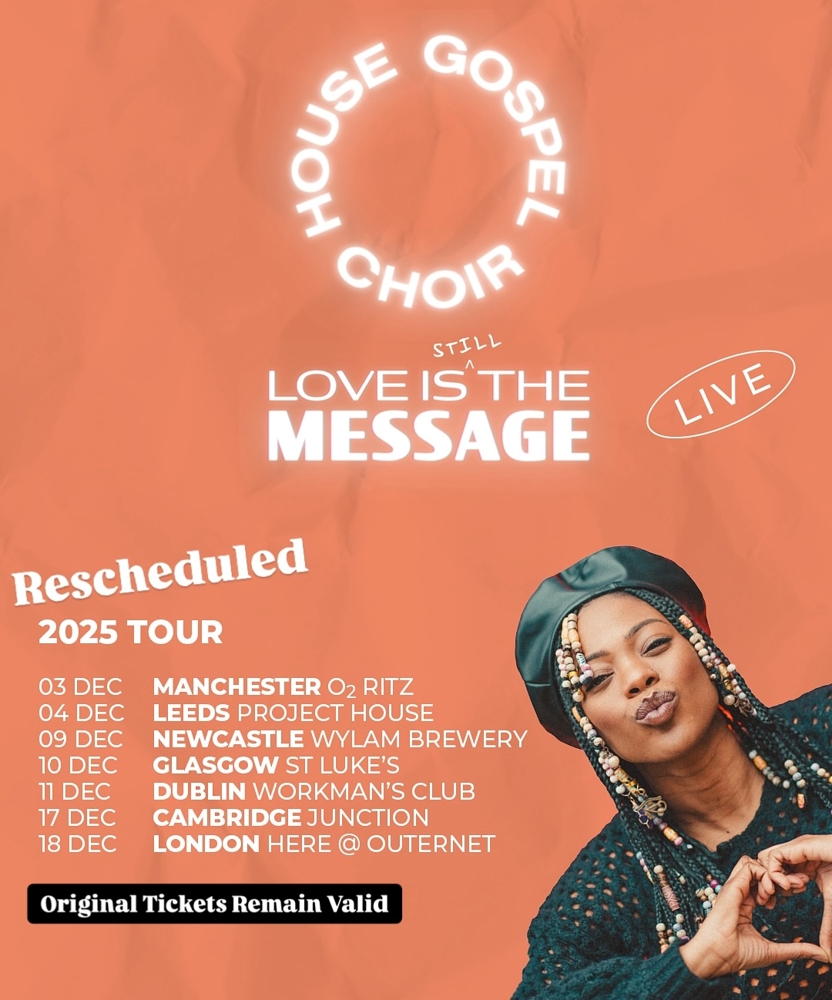 House Gospel Choir - Love Is Still The Message Tour 2025 - 18 December 2025 - Outernet - Event ...