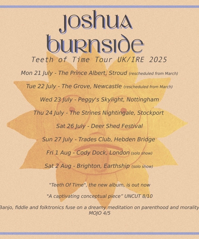 Joshua Burnside - Teeth Of Time Tour 2025 - 22 July 2025 - The Grove ...