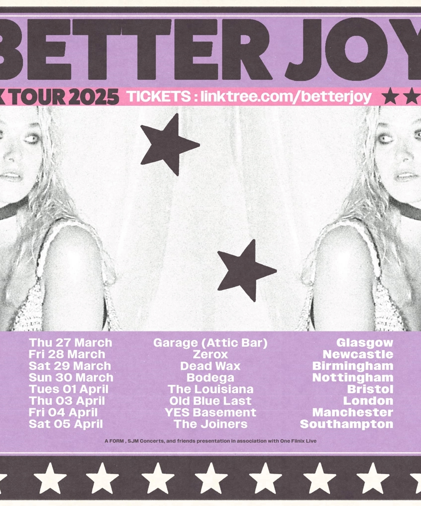 Better Joy - UK Tour 2025 - 30 March 2025 - The Bodega - Event/Gig ...