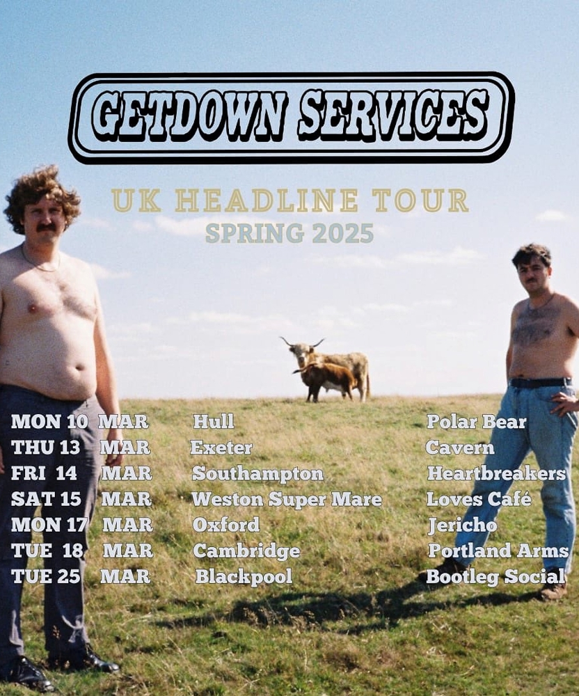 Getdown Services - UK Headline Tour Spring 2025 - 25 March 2025 ...