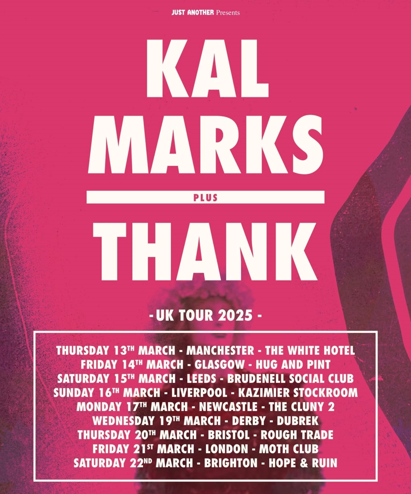 Kal Marks & Thank - UK Tour 2025 - 15 March 2025 - Brudenell Social ...