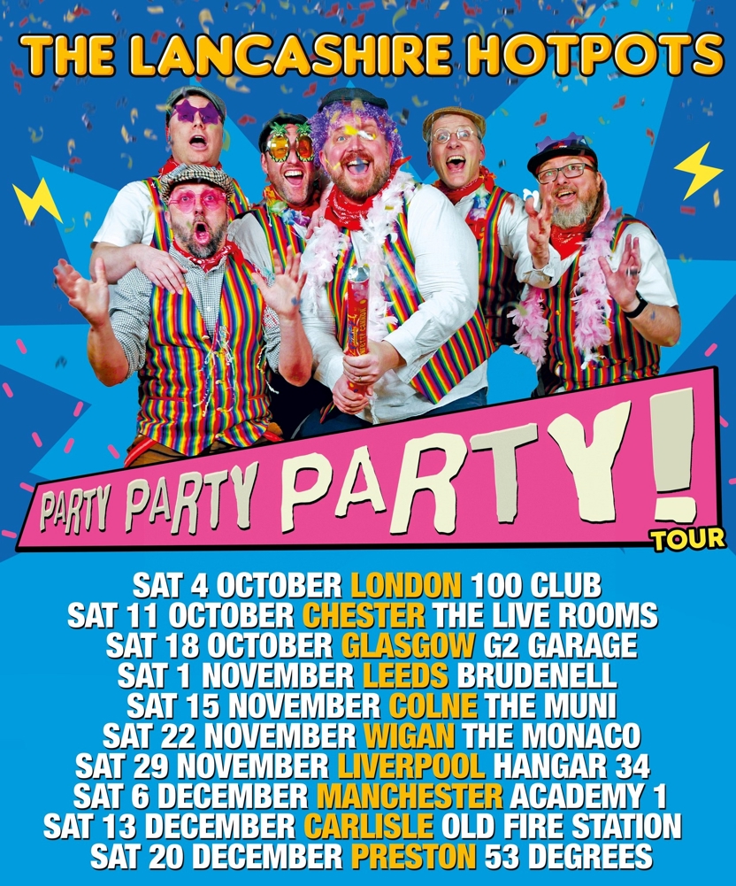 The Lancashire Hotpots - Party Party Party Tour 2025 - 29 November 2025 ...