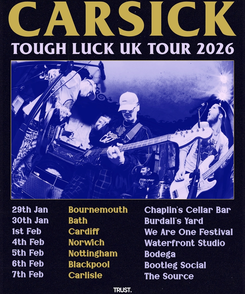 Carsick - Tough Luck UK Tour 2026 - 07 February 2026 - The Source ...