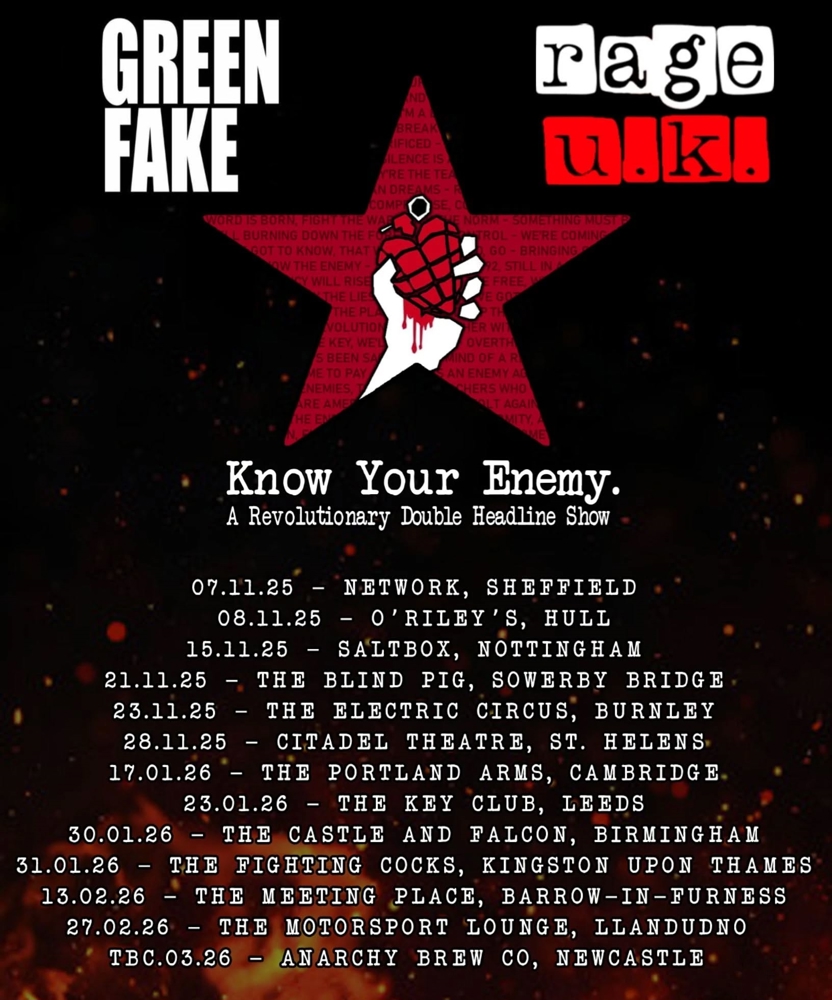 Green Fake & Rage UK - Know Your Enemy Tour - 31 January 2026 - The ...