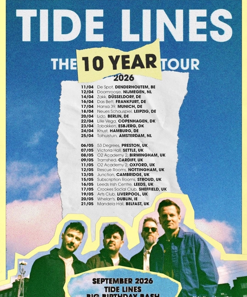 Tide Lines - The 10 Year Tour - 22 April 2026 - Vega - Event/Gig ...