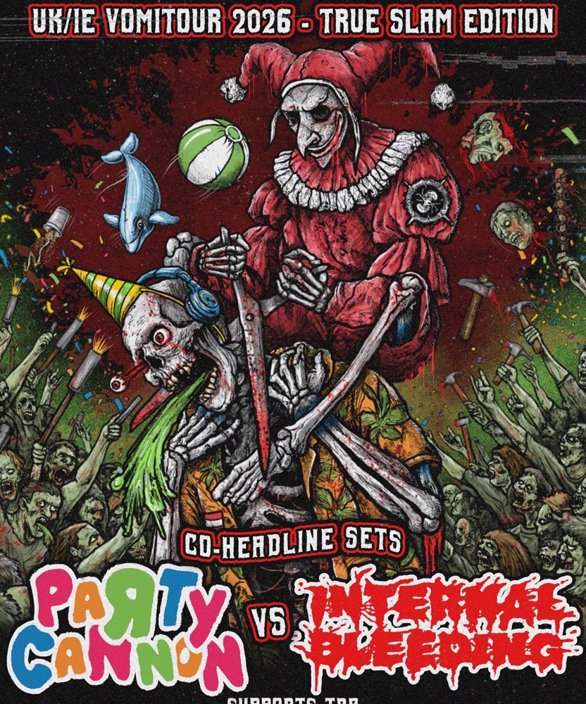 Party Cannon & Internal Bleeding - UK/IE Vomitour 2026 - True Slam ...