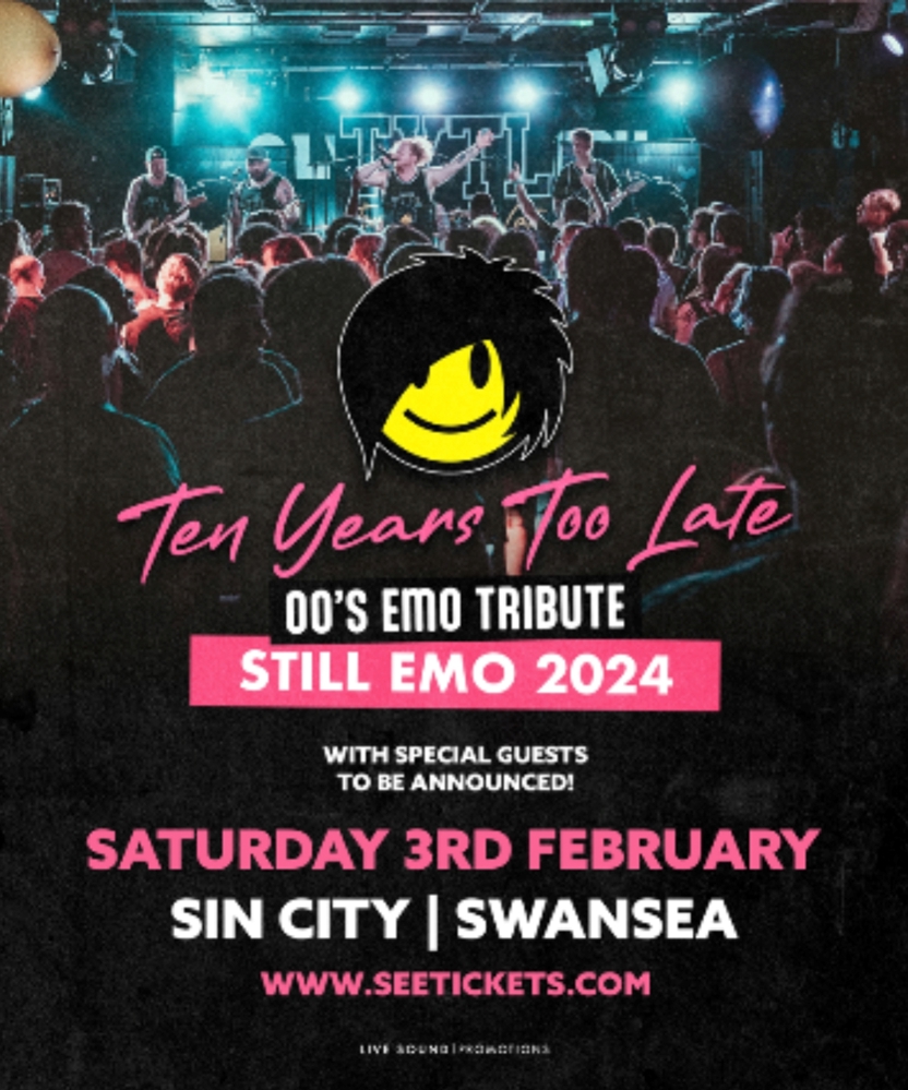 Ten Years Too Late - Still Emo 2024 - 03 February 2024 - Sin City ...