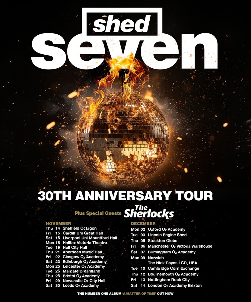 Shed Seven - 30th Anniversary Tour - 06 December 2024 - O2 Victoria ...