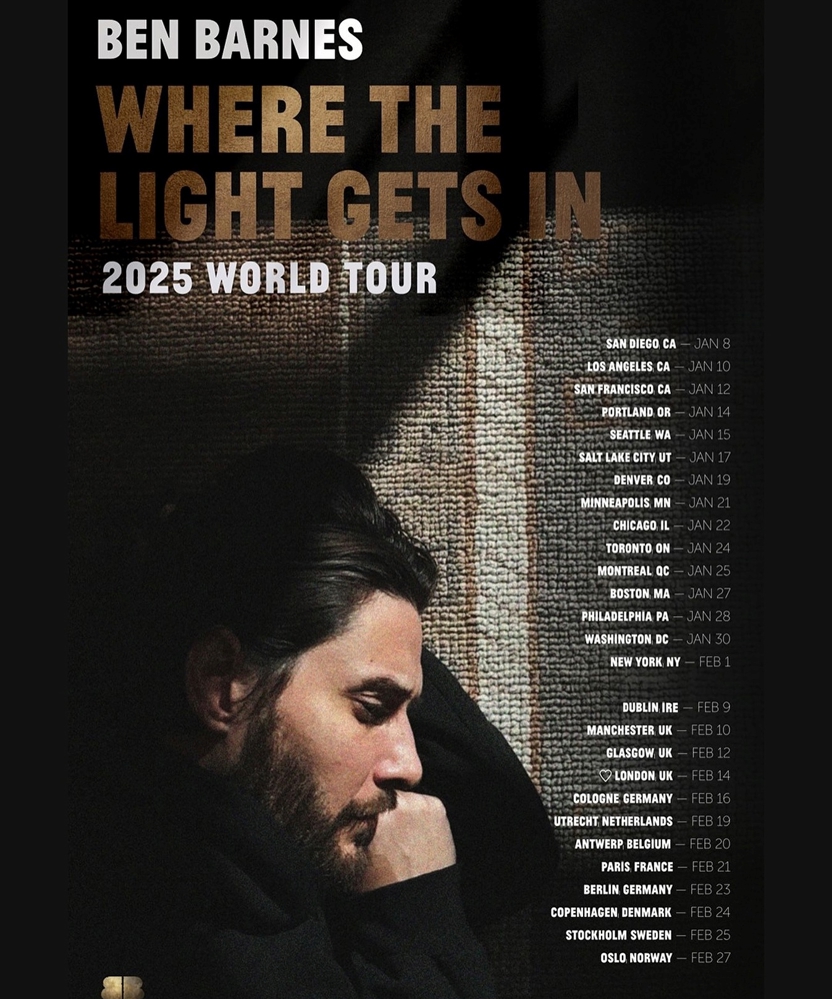 Ben Barnes - Where The Light Gets In World Tour - 27 February 2025 ...