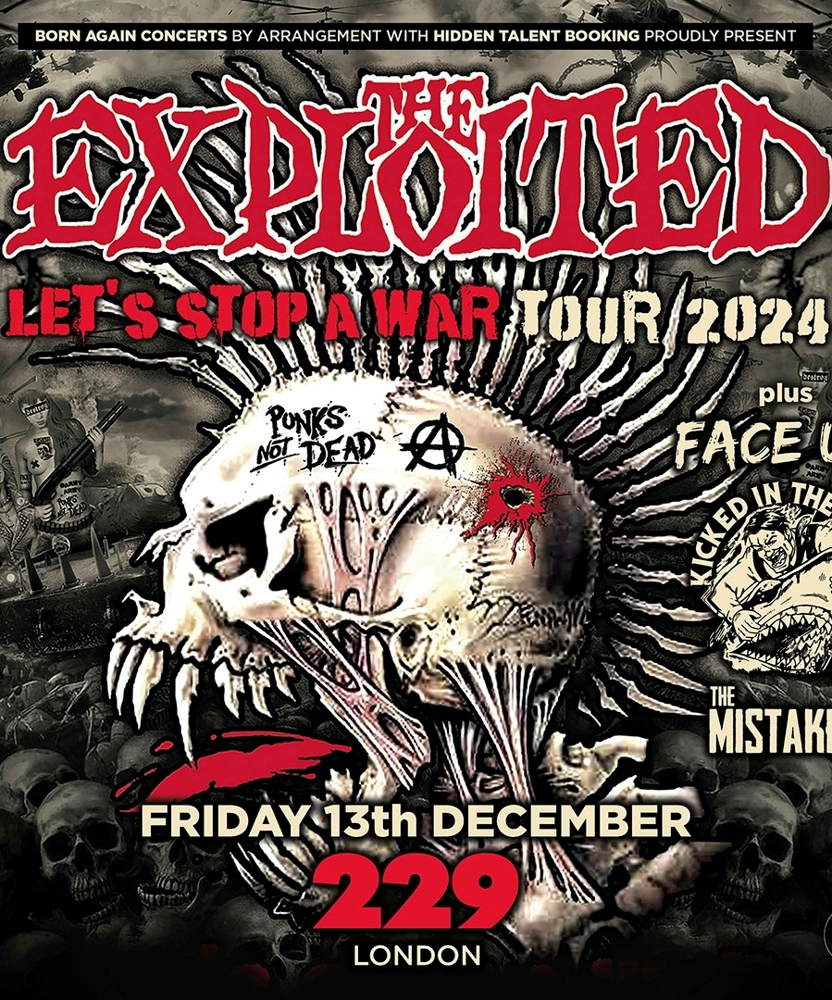 The Exploited - Let's Stop A War Tour 2024 - 13 December 2024 - 229 - Event/Gig details ...