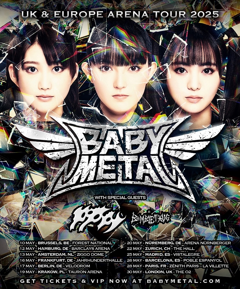BABYMETAL - UK & Europe Arena Tour 2025 - 16 May 2025 - Jahrhunderthalle - Event/Gig details ...