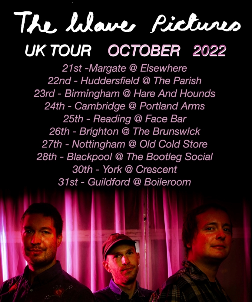 The Wave Pictures - UK Tour October 2022 - 28 October 2022 - Bootleg ...